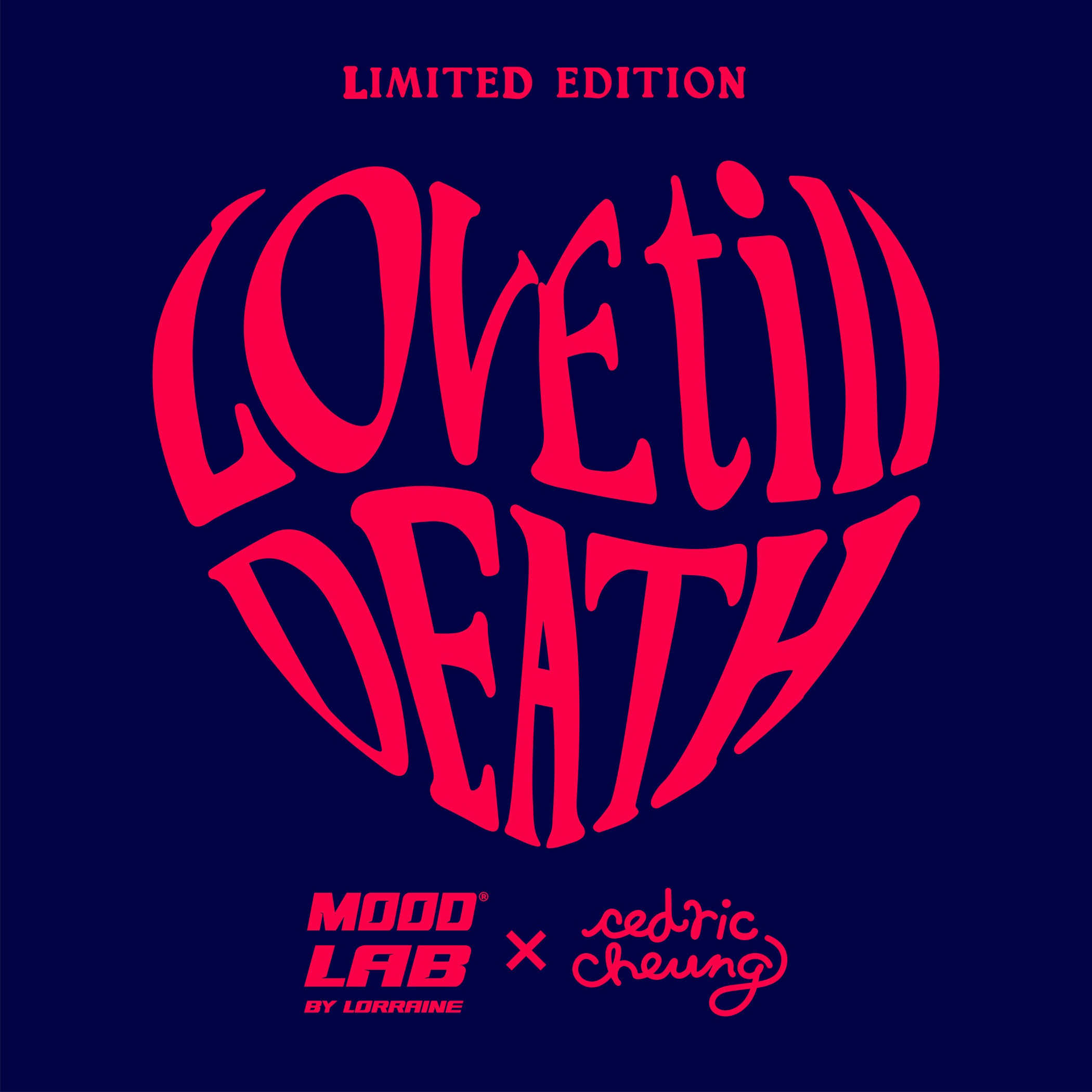 LOVE TILL DEATH | MOODLABBYLORRAINE X CEDRIC CHEUNG